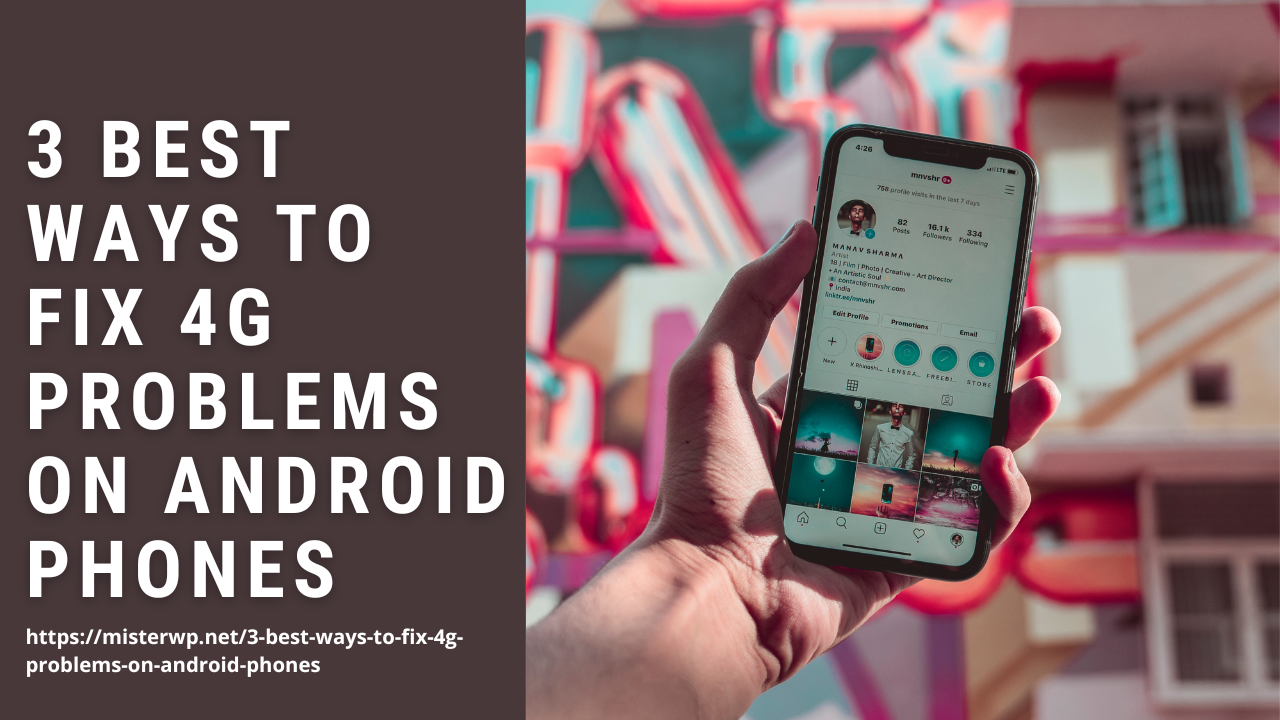 3 Best Ways to Fix 4G Problems on Android Phones | MisterWP